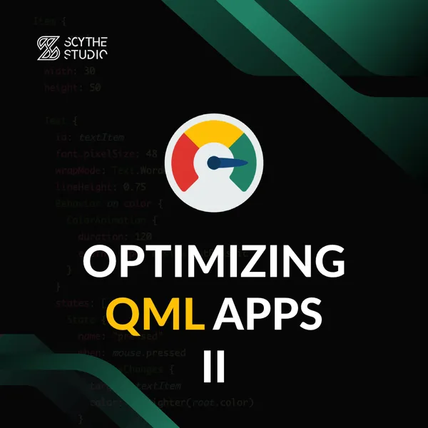 Improving performance and optimizing QML apps – Part 2 - Somco Software