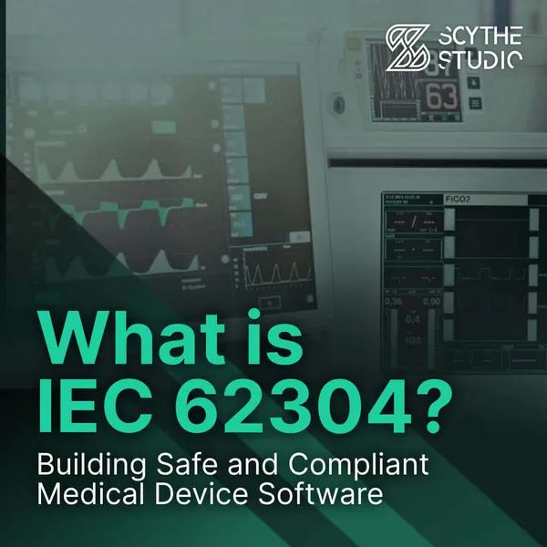 IEC 62304 – Building Safe and Compliant Medical Device Software - Somco Software